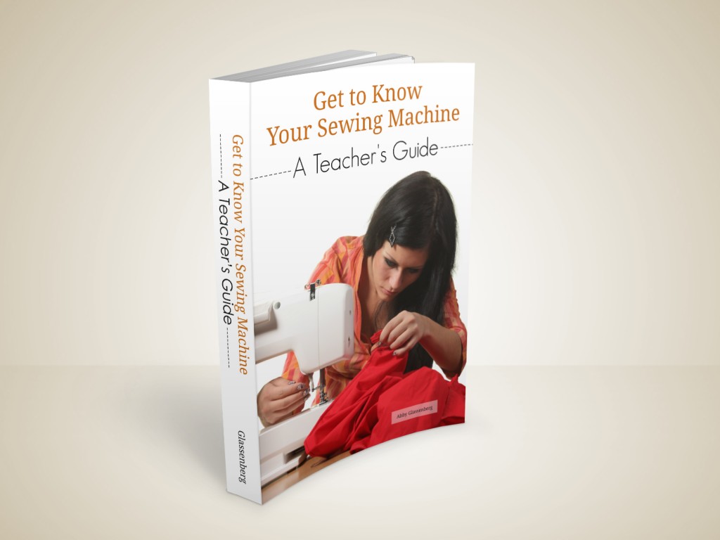 Get to Know Your Sewing Machine: A Teacher's Guide - Ebook ...